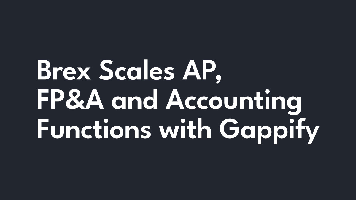 Gappify | Case Studies - Brex